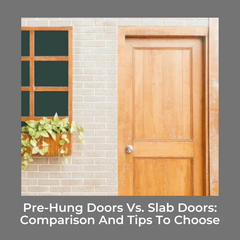Pre-Hung Doors Vs. Slab Doors: Comparison And Tips To Choose — United ...
